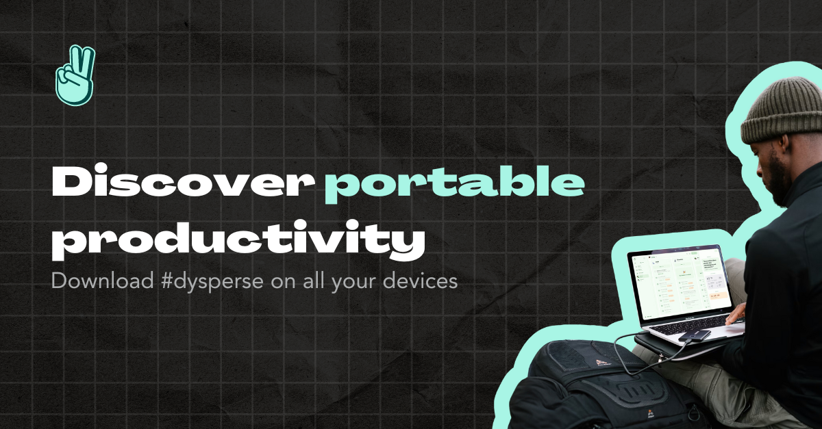 Get the apps • Dysperse